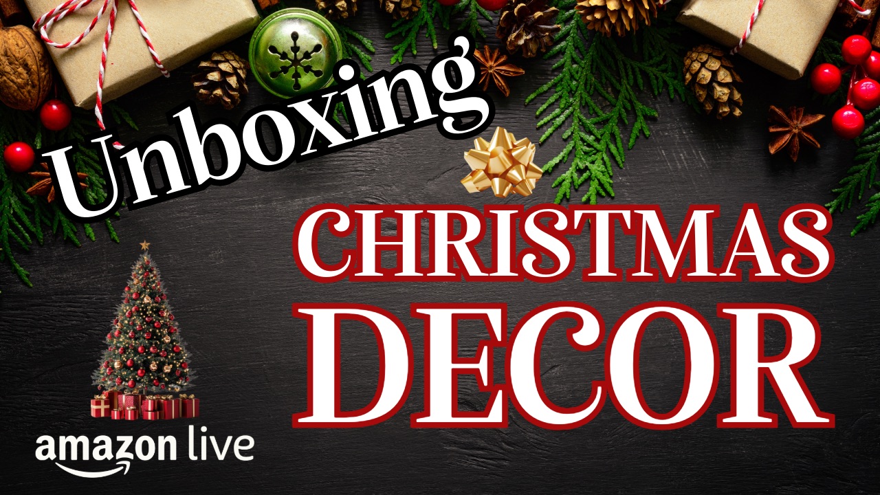 Watch Unboxing Christmas Decor& After Christmas Edition on Amazon Live