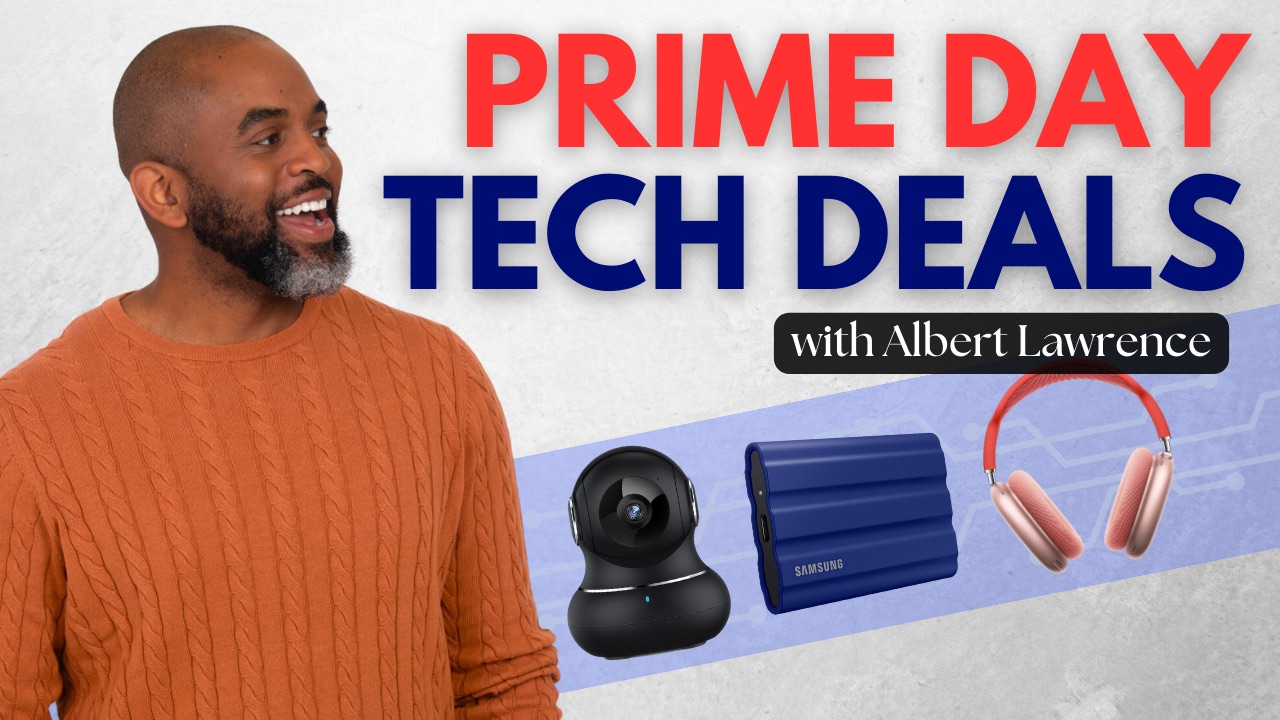 Watch Tech Prime Day Deals with Albert Lawrence on Amazon Live