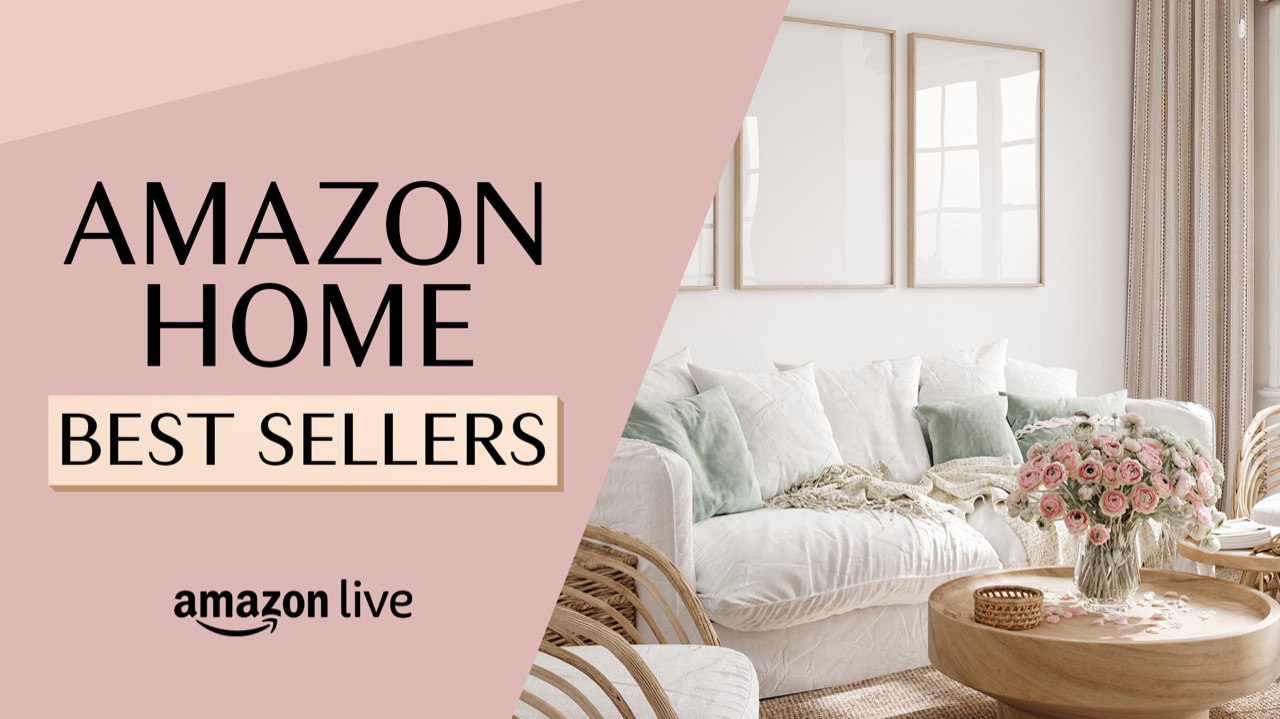 Watch Amazon’s Home Best Sellers on Amazon Live