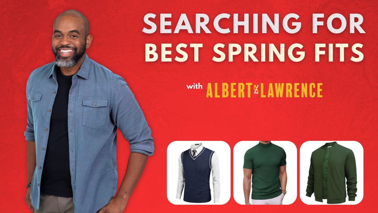 Watch Searching for Best Spring Fits with Albert Lawrence on Amazon Live
