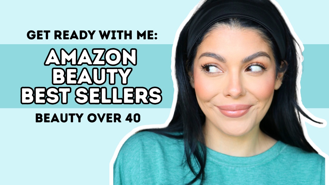 Watch GET READY WITH ME & Amazon Beauty Best Sellers! on Amazon Live
