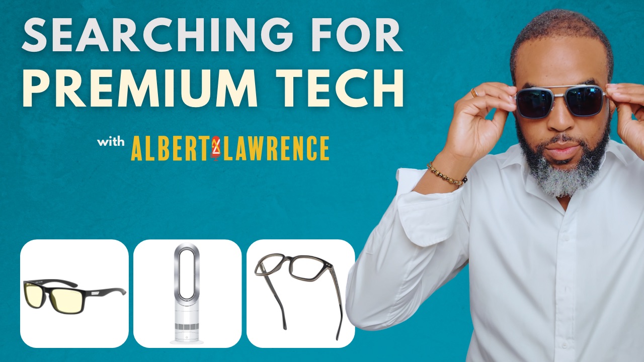 Watch Searching for Premium Tech with Albert Lawrence on Amazon Live