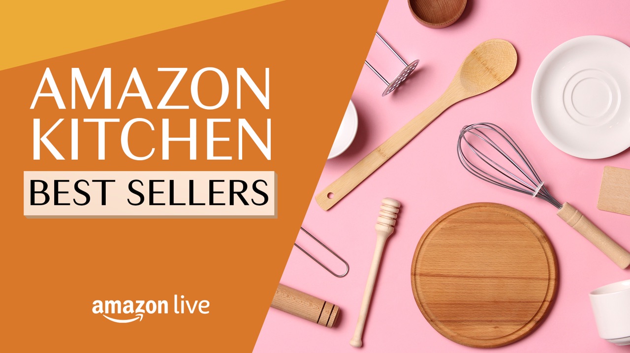 Watch Amazon Kitchen Best Sellers on Amazon Live