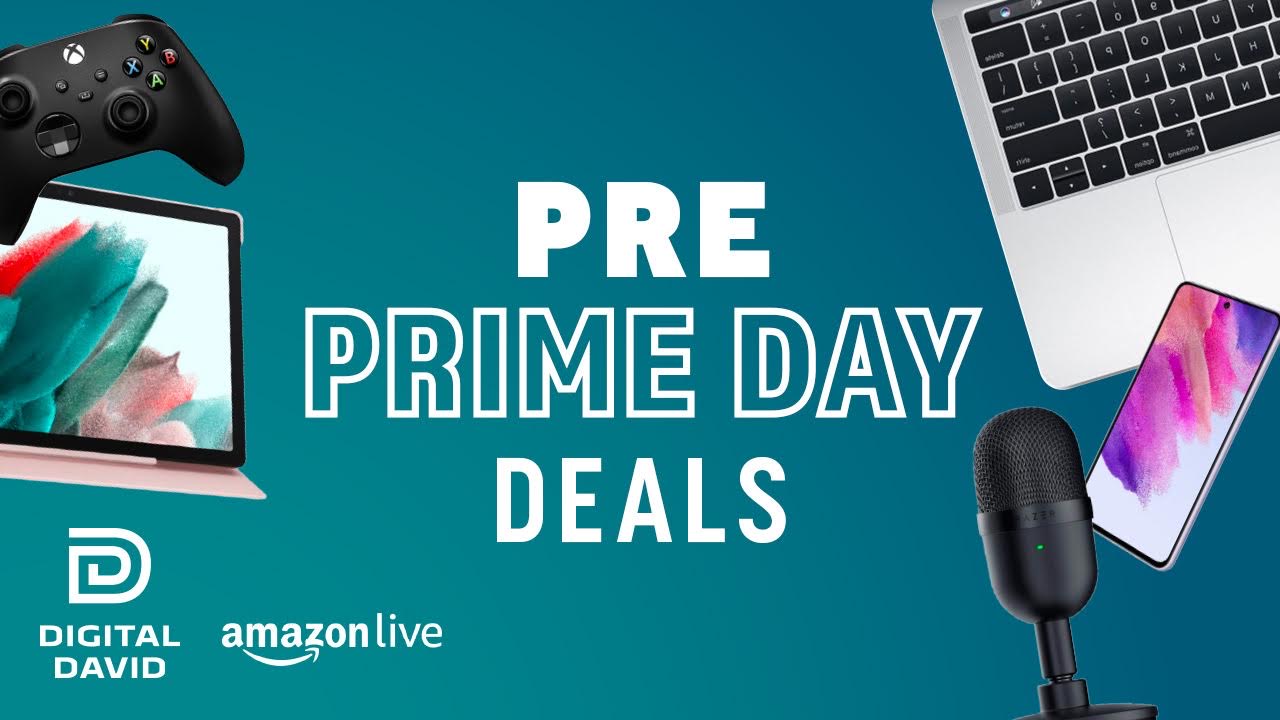 Watch Pre Prime Day Deals With Digital David on Amazon Live