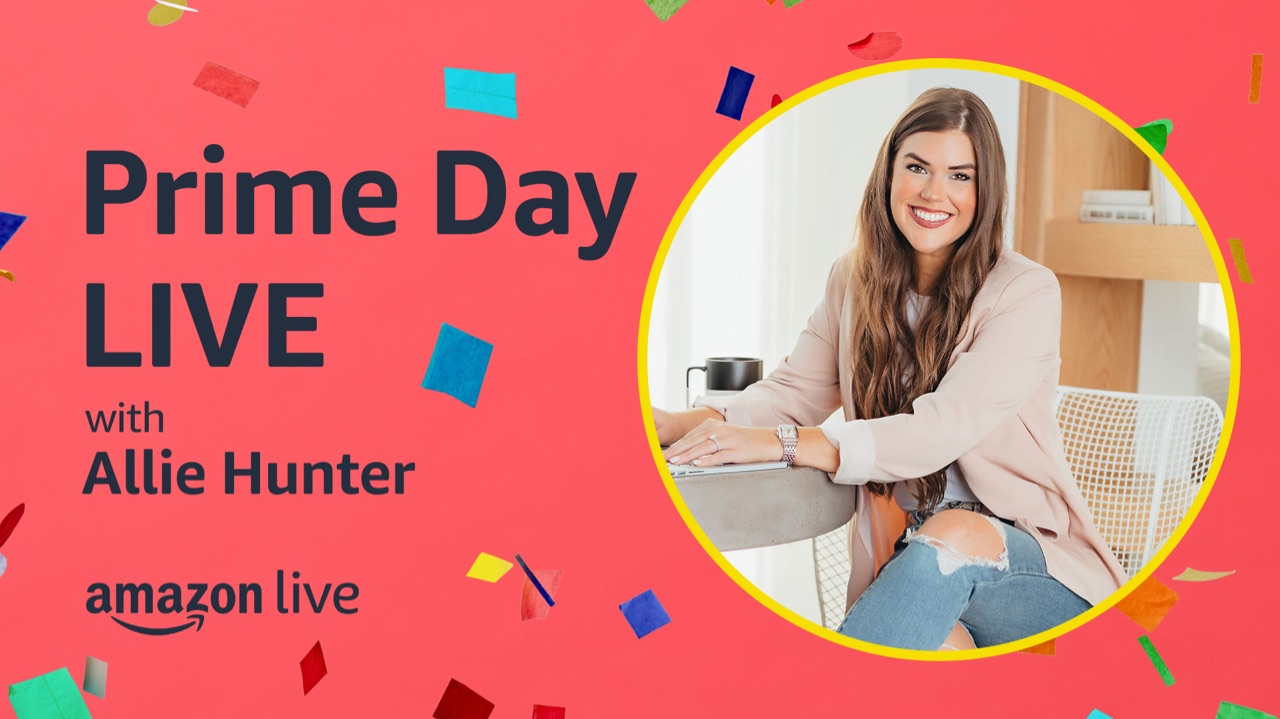 Watch Prime Day Picks with Allie P Hunter on Amazon Live