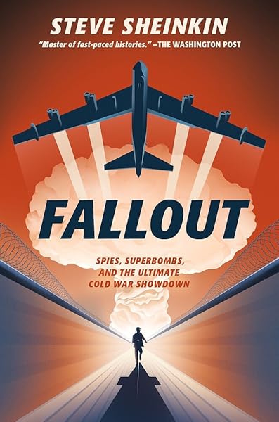 Bomb: The Race to Build--and Steal--the World's Most Dangerous Weapon ...