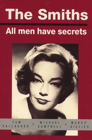 The Smiths: All Men Have Secrets by Tom Gallagher | Goodreads