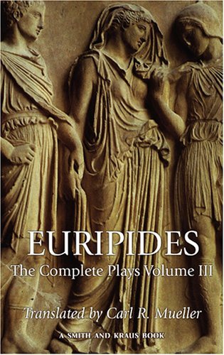 Euripides: The Complete Plays Volume III by Euripides | Goodreads