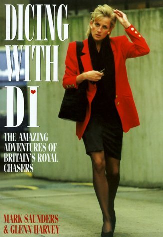 Dicing with Di: The Amazing Adventures of Britain's Royal Chasers by ...