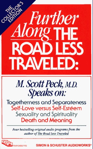 Further Along the Road Less Traveled by M. Scott Peck | Goodreads