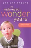 The Wide-Eyed Wonder Years: A Mommy Guide to Preschool Daze by Lorilee ...