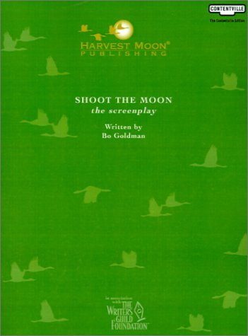 Shoot The Moon: The Screenplay. by Bo Goldman | Goodreads