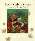 Rocky Mountain Gourmet Cookbook: Gourmet Recipes With Unique Rocky ...