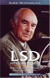 LSD: My Problem Child – Reflections on Sacred Drugs, Mysticism and ...