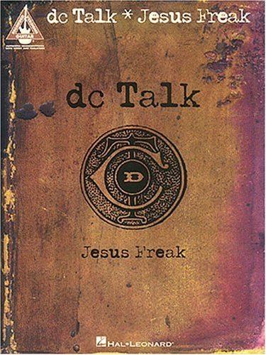 Jesus Freak by D.C. Talk | Goodreads