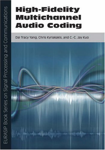 High-Fidelity Multichannel Audio Coding by Dai Tracy Yang | Goodreads