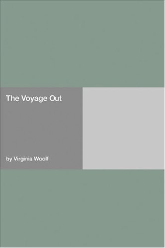 The Voyage Out by Virginia Woolf | Goodreads