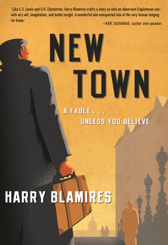 New Town: A Fable…Unless You Believe by Harry Blamires | Goodreads