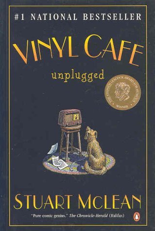 Vinyl Cafe Unplugged (Vinyl Cafe, #3) by Stuart McLean | Goodreads