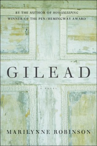 Gilead by Marilynne Robinson | Goodreads