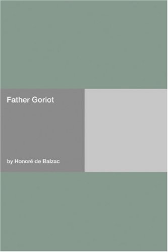 Father Goriot by Honoré de Balzac | Goodreads