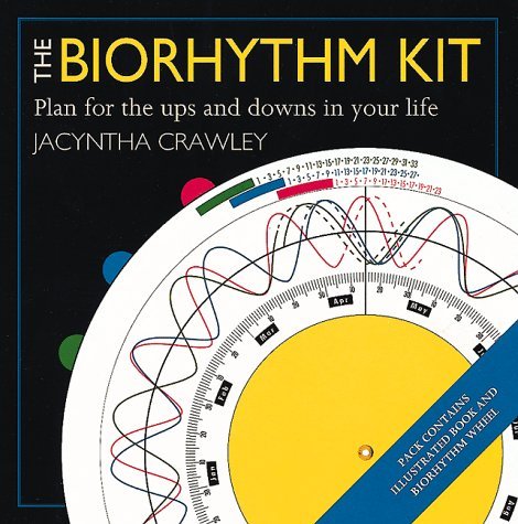 The Biorhythm Kit: Plan for the Ups and Downs in Your Life by Jacyntha ...