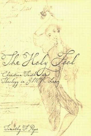 The Holy Fool: Christian Faith and Theology in J.M.R. Lenz by Timothy F ...