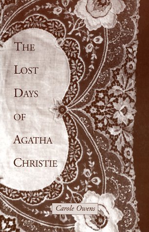 The Lost Days of Agatha Christie by Carole Owens | Goodreads