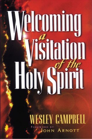 Welcoming A Visitation of the Holy Spirit by Wesley Campbell | Goodreads