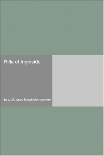 Rilla of Ingleside (Anne of Green Gables, #8) by L.M. Montgomery ...