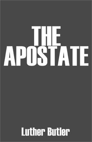 The Apostate by Luther Butler | Goodreads