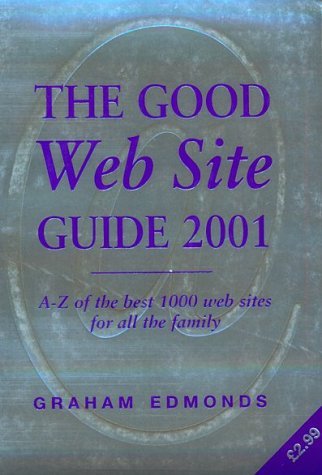 The Good Web Site Guide 2001 by Graham Edmonds | Goodreads