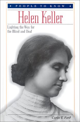 Helen Keller: Lighting the Way for the Blind and Deaf by Carin T. Ford ...