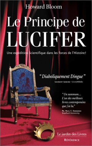 Le principe de Lucifer (tome 1) by Howard Bloom | Goodreads