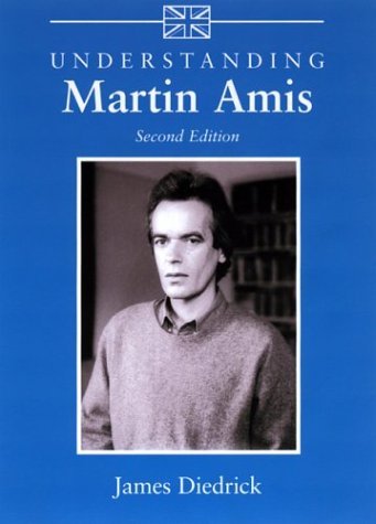 Understanding Martin Amis by James Diedrick | Goodreads