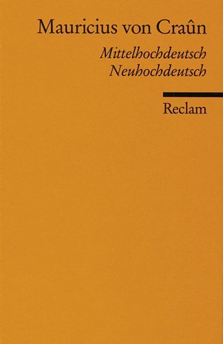 Moriz Von Craûn: Mittelhochdeutsch, Neuhochdeutsch by Albrecht Classen ...