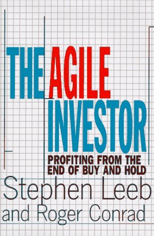 The Agile Investor: Profiting from the End of Buy and Hold by Stephen ...