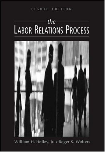 The Labor Relations Process by William H. Holley Jr. | Goodreads