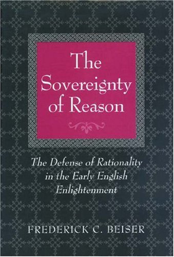 The Sovereignty of Reason by Frederick C. Beiser | Goodreads
