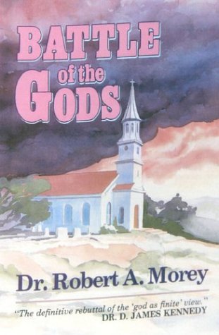 The Battle Of The Gods by Robert A. Morey | Goodreads