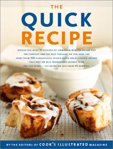 The Quick Recipe (The Best Recipe Series) by Cook's Illustrated | Goodreads