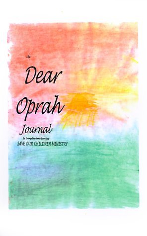 The Dear Oprah Journal by Evangeline Anna Kurr-Goss | Goodreads