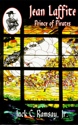 Jean Laffite: Prince of Pirates by Jack C. Ramsay | Goodreads