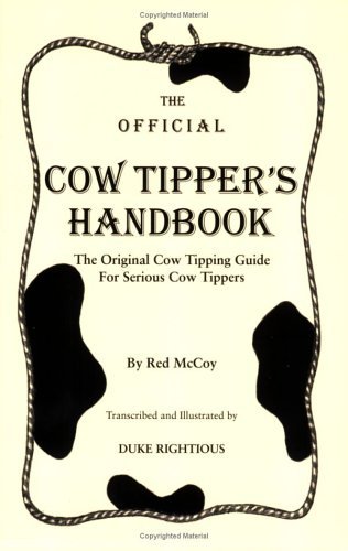 The Official Cow Tipper's Handbook by Red McCoy | Goodreads