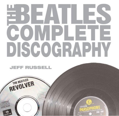 The Beatles Complete Discography by Jeff Russell | Goodreads