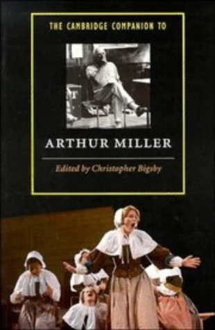 The Cambridge Companion to Arthur Miller by Christopher Bigsby | Goodreads