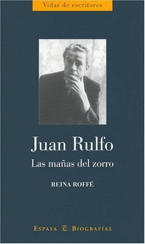Juan Rulfo: Las mañas del zorro by Reina Rolfe | Goodreads