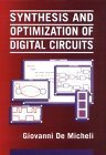 Synthesis and Optimization of Digital Circuits by Giovanni de Micheli | Goodreads