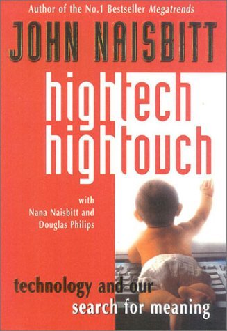 High Tech/High Touch: Technology and Our Search for Meaning by Douglas ...