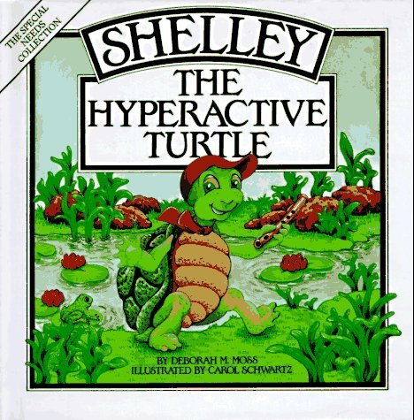 Shelley, the Hyperactive Turtle by Deborah M. Moss | Goodreads